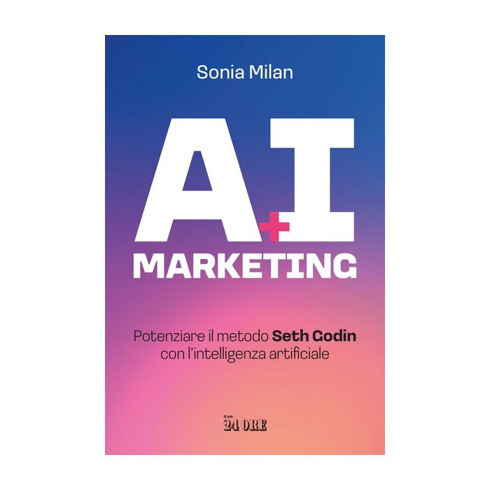 AI + Marketing, di Sonia Milan | PrimaEdicola.it