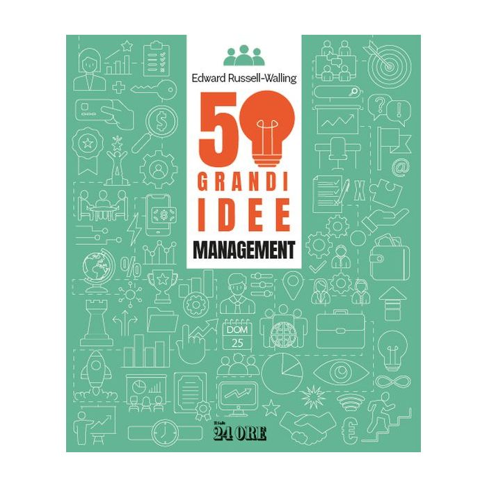 50 grandi idee - Management, di Edward Russell-Walling | PrimaEdicola.it